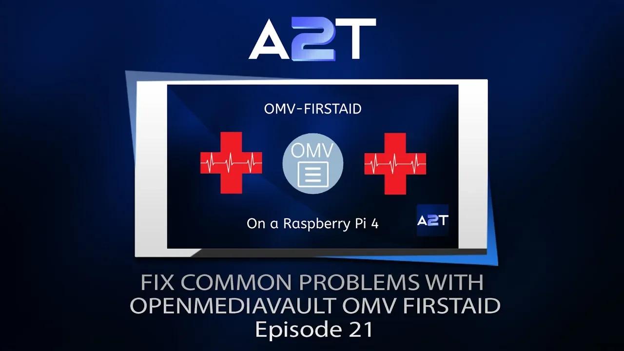 FIX COMMON PROBLEMS WITH OPENMEDIAVAULT OMV FIRSTAID - EPISODE 21