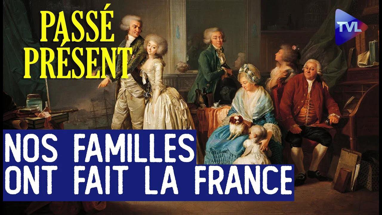 L'Histoire de France, une histoire de familles ! - Le Nouveau Passé ...