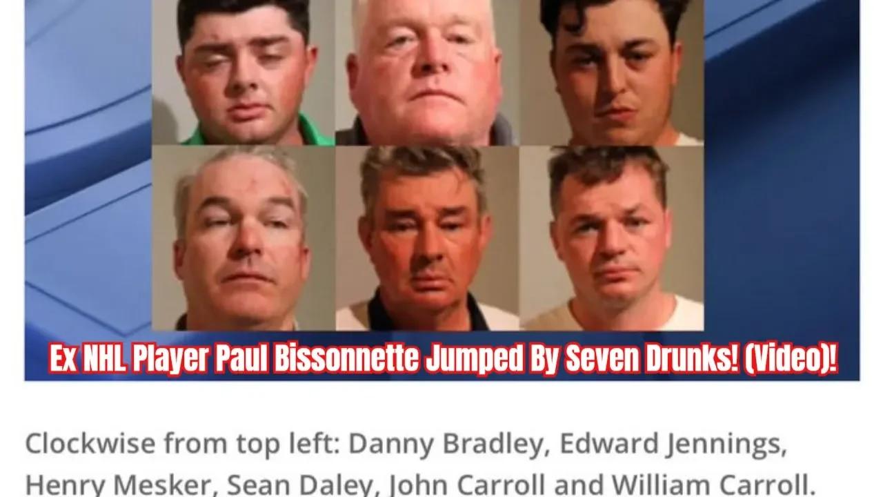 Ex NHL Player Paul Bissonnette Jumped By Seven Drunks! (Video)!
