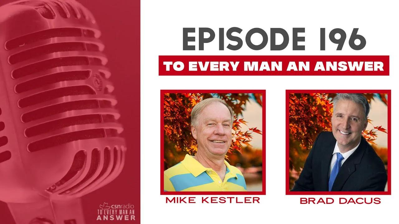 Episode 196 - Brad Dacus and Mike Kestler on To Every Man An Answer