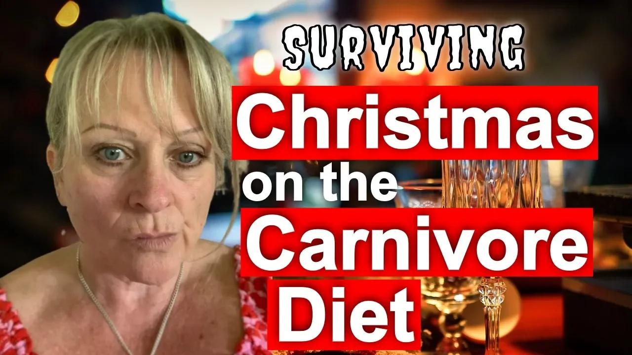 Surviving Christmas on the Carnivore Diet - Making Food Choices & NO ...