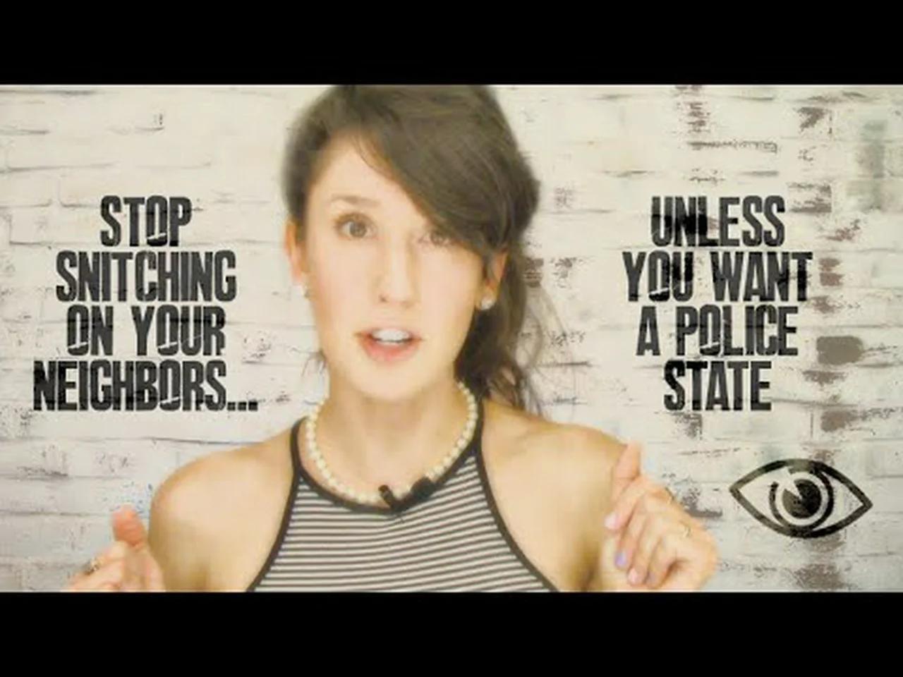Stop snitching on your neighbors...unless you want a police state