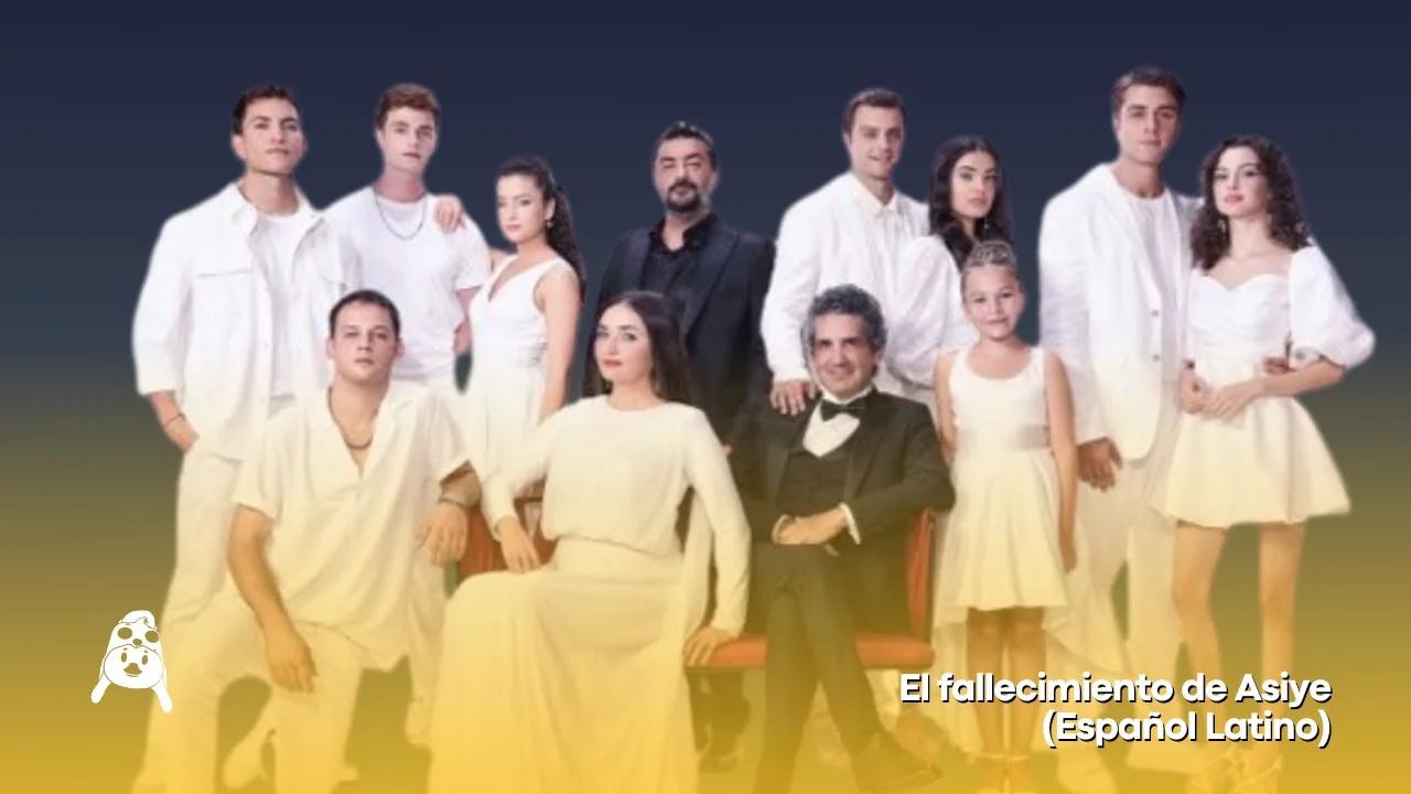 El fallecimiento de Asiye (Español Latino)