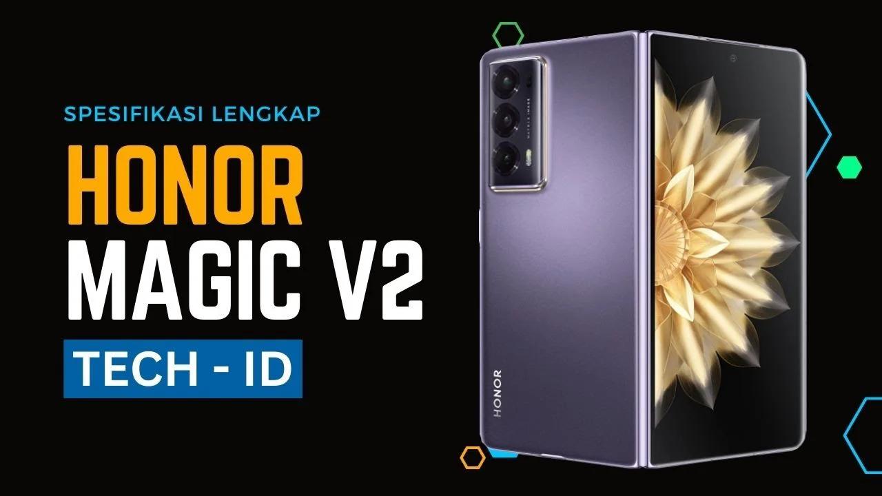 Spesifikasi dan Harga Honor Magic V2 | TECH - ID