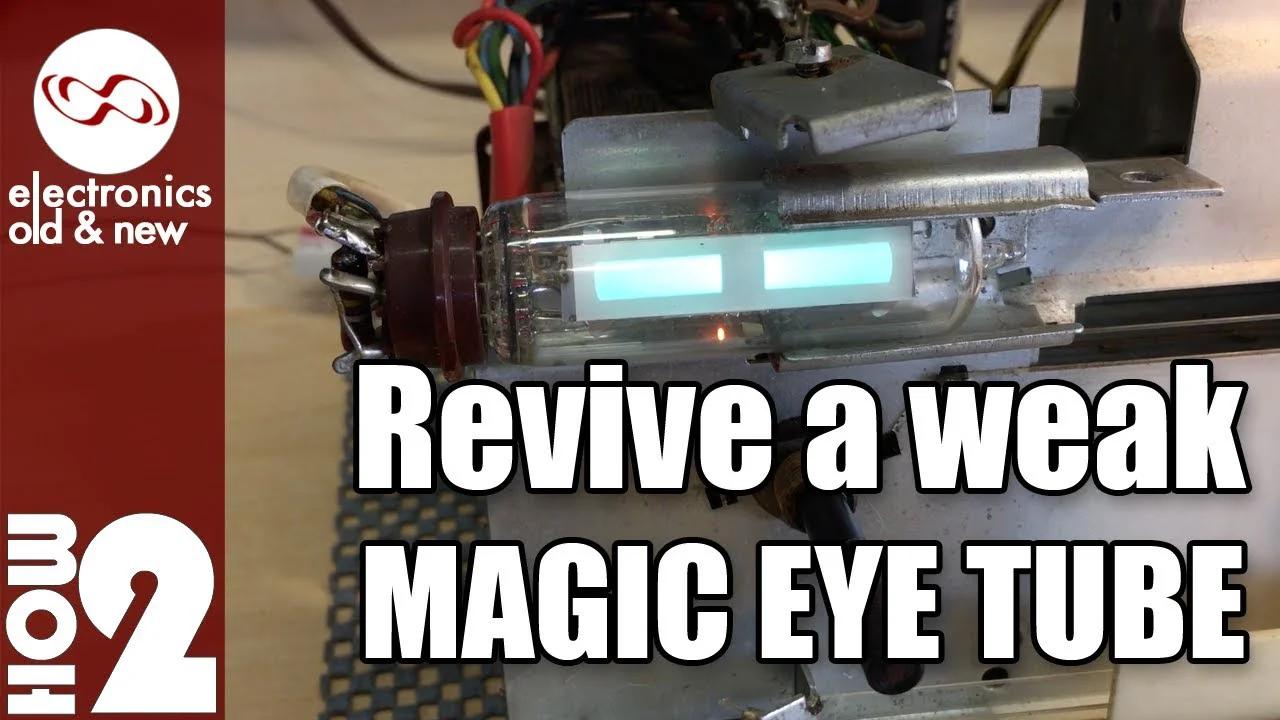 How To: Revive a weak magic eye tube