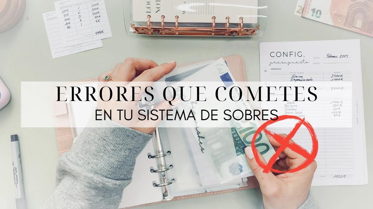 Errores comunes al usar el sistema de sobres y cómo evitarlos. Cómo usar el método de sobres.