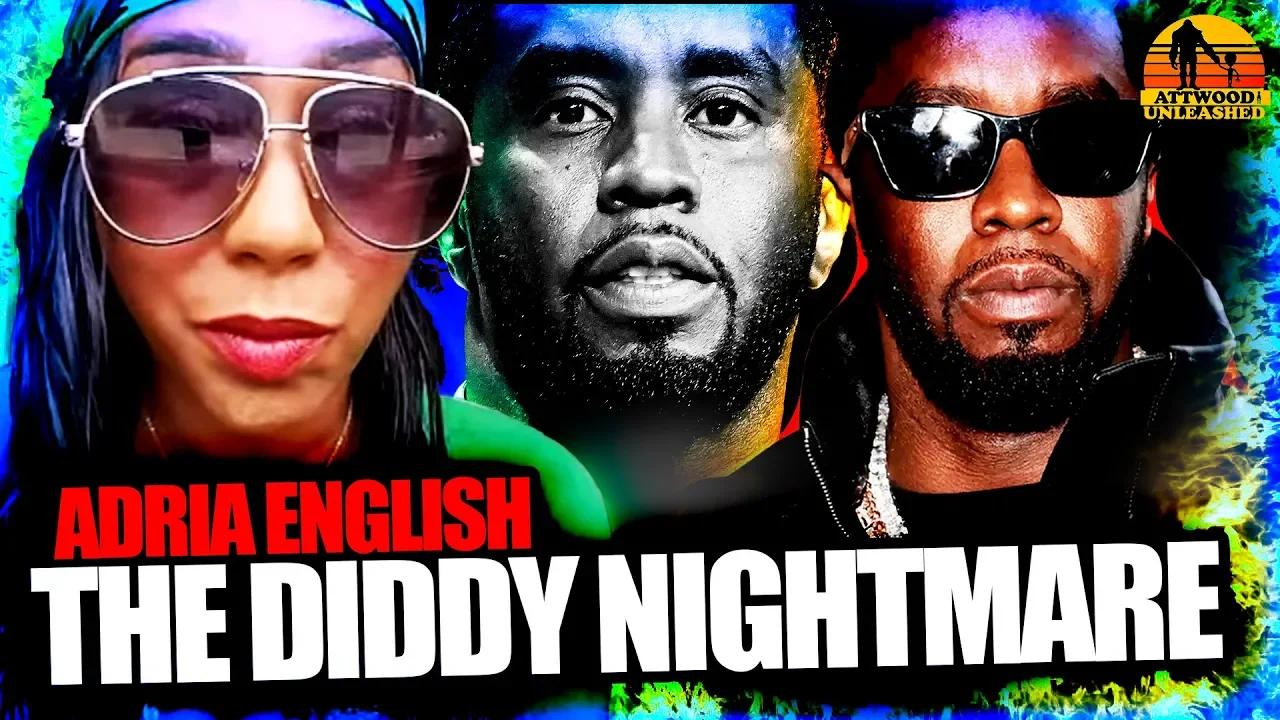 Adria English's Diddy Nightmare - From Struggles to Strength!