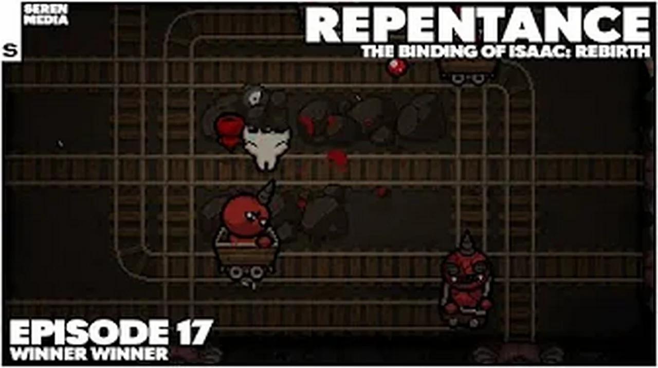 The Binding of Isaac: REPENTANCE (Episode 17: Winner Winner)