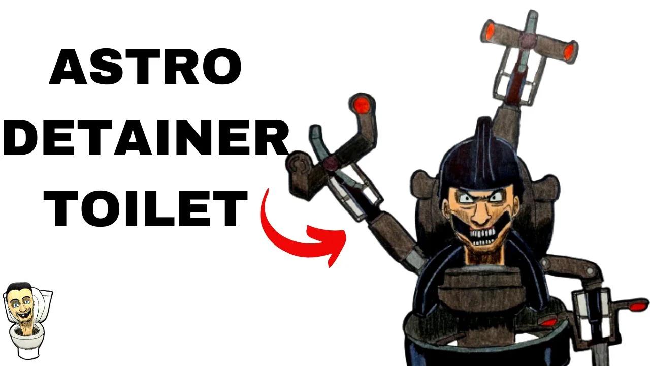 Cómo DIBUJAR al😱ASTRO DETAINER TOILET de los SKIBIDI TOILET / How to ...