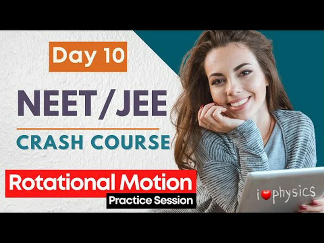 Rotational Motion Problem Solving Session Day 10 Neet And Jee Physics Crash Course By Ritesh Sir