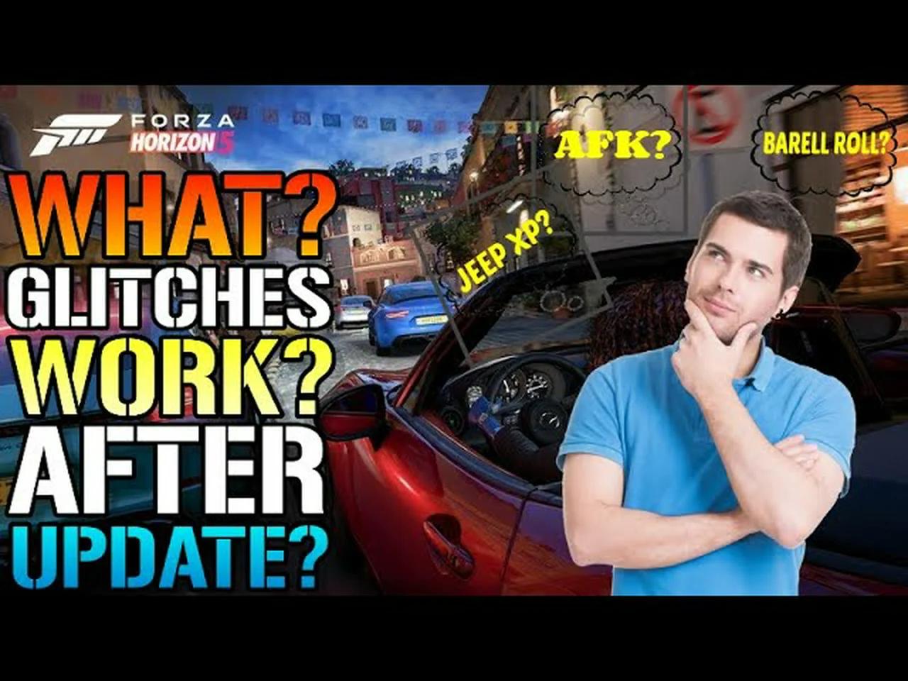 Forza Horizon 5: What Glitches? Still Work After The Update, AFK, Jeep ...