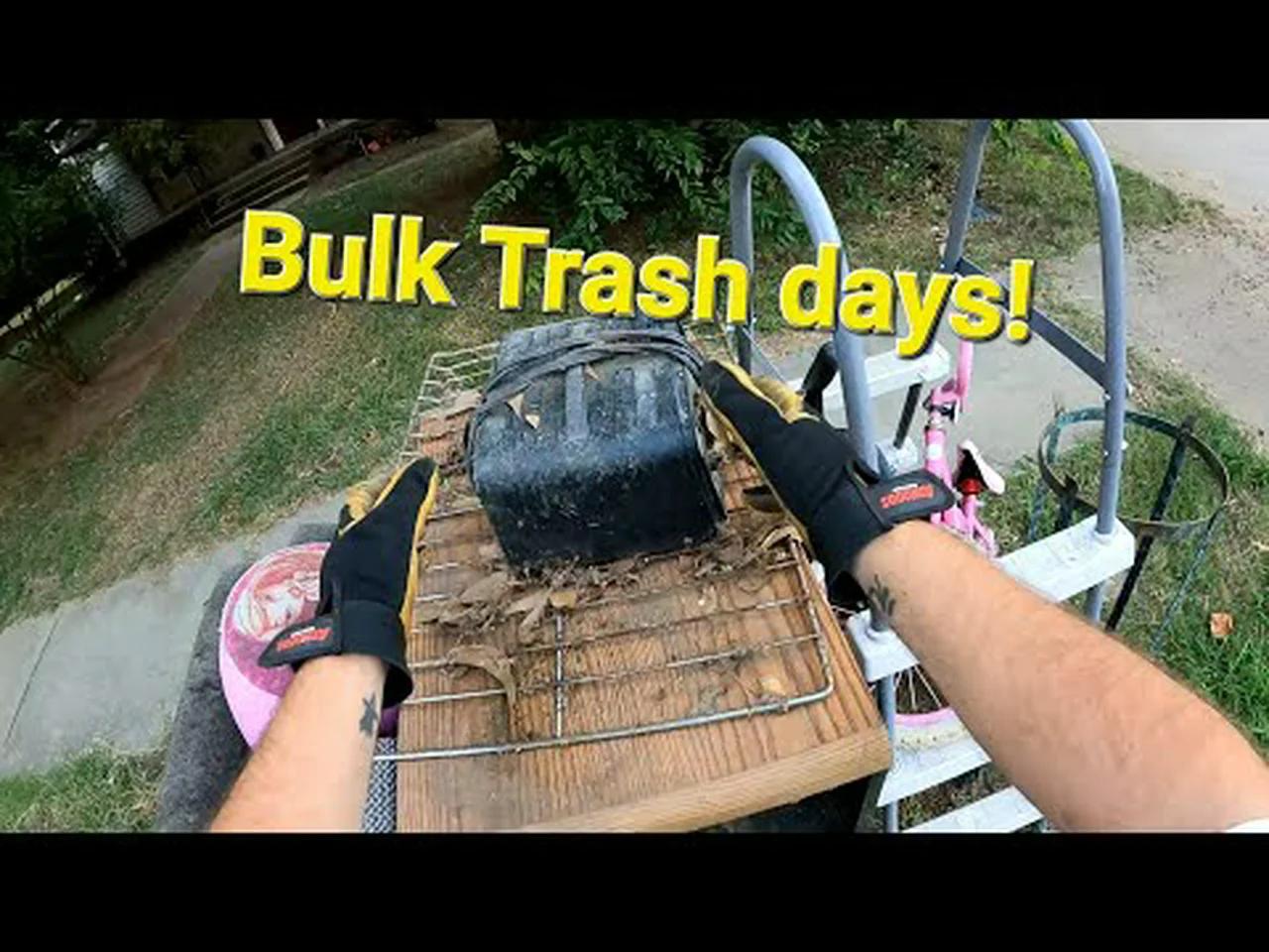 Bulk Trash Days "My bosses are calling"
