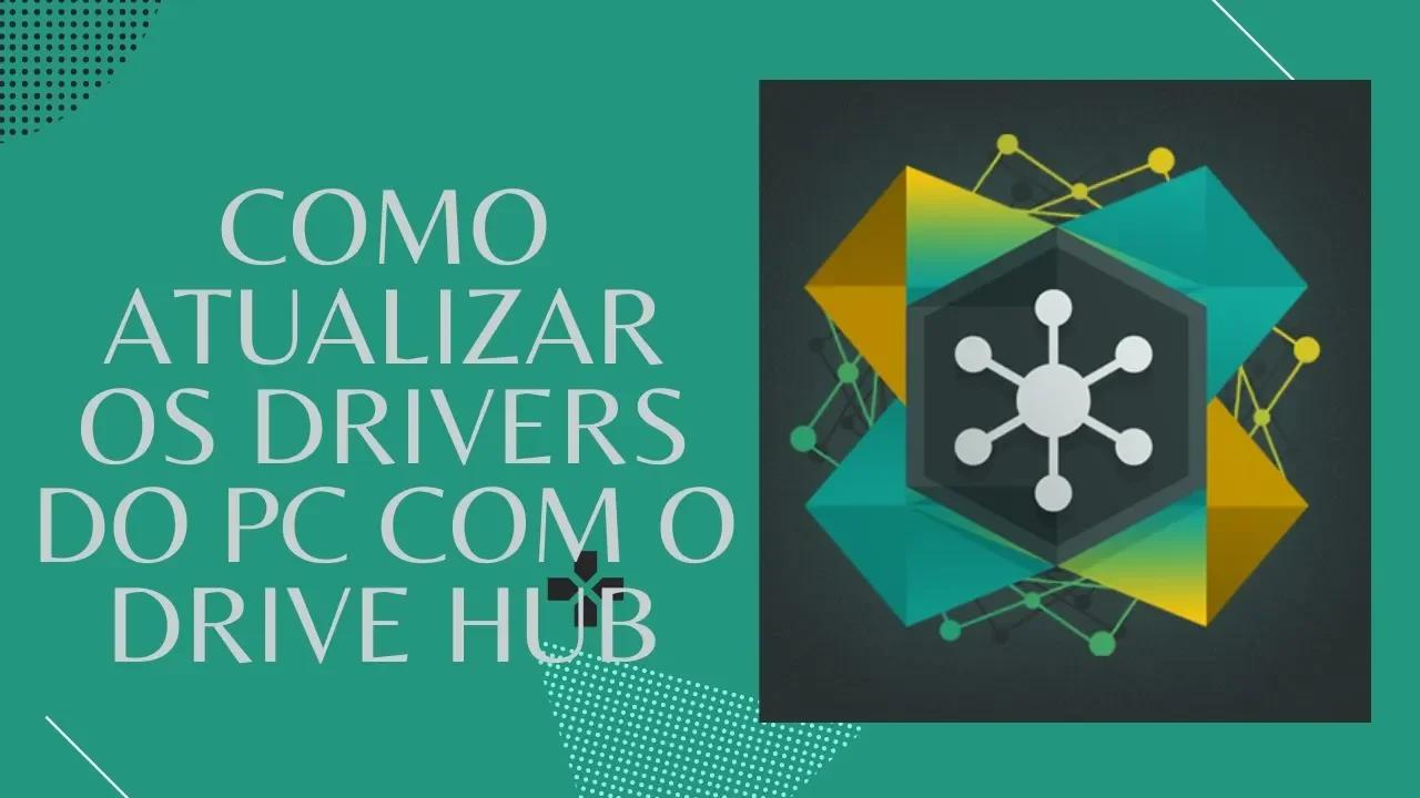 Como atualizar os drivers do pc com o Drive Hub