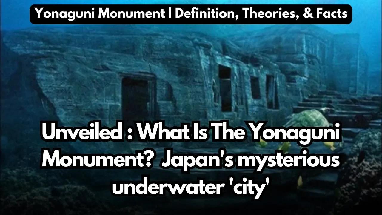 Unveiled : What Is The Yonaguni Monument? | Japan's mysterious ...