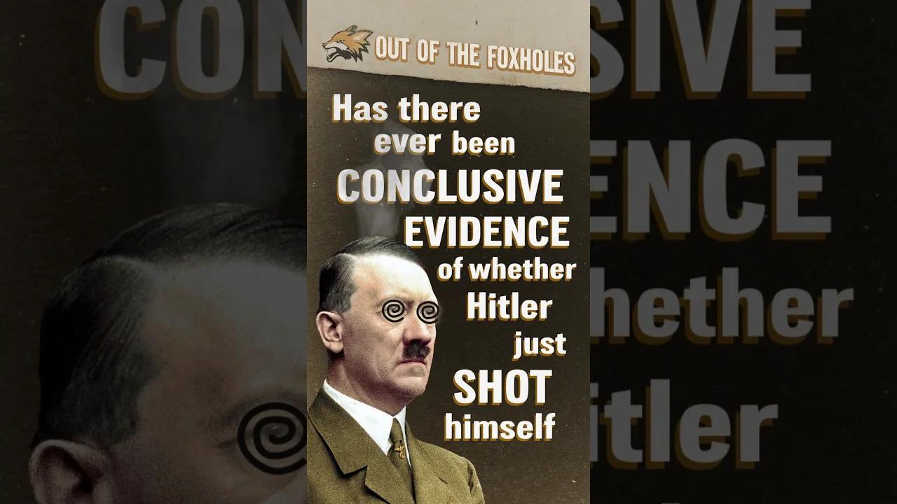 Has there even been conclusive evidence of whether Hitler just shot ...