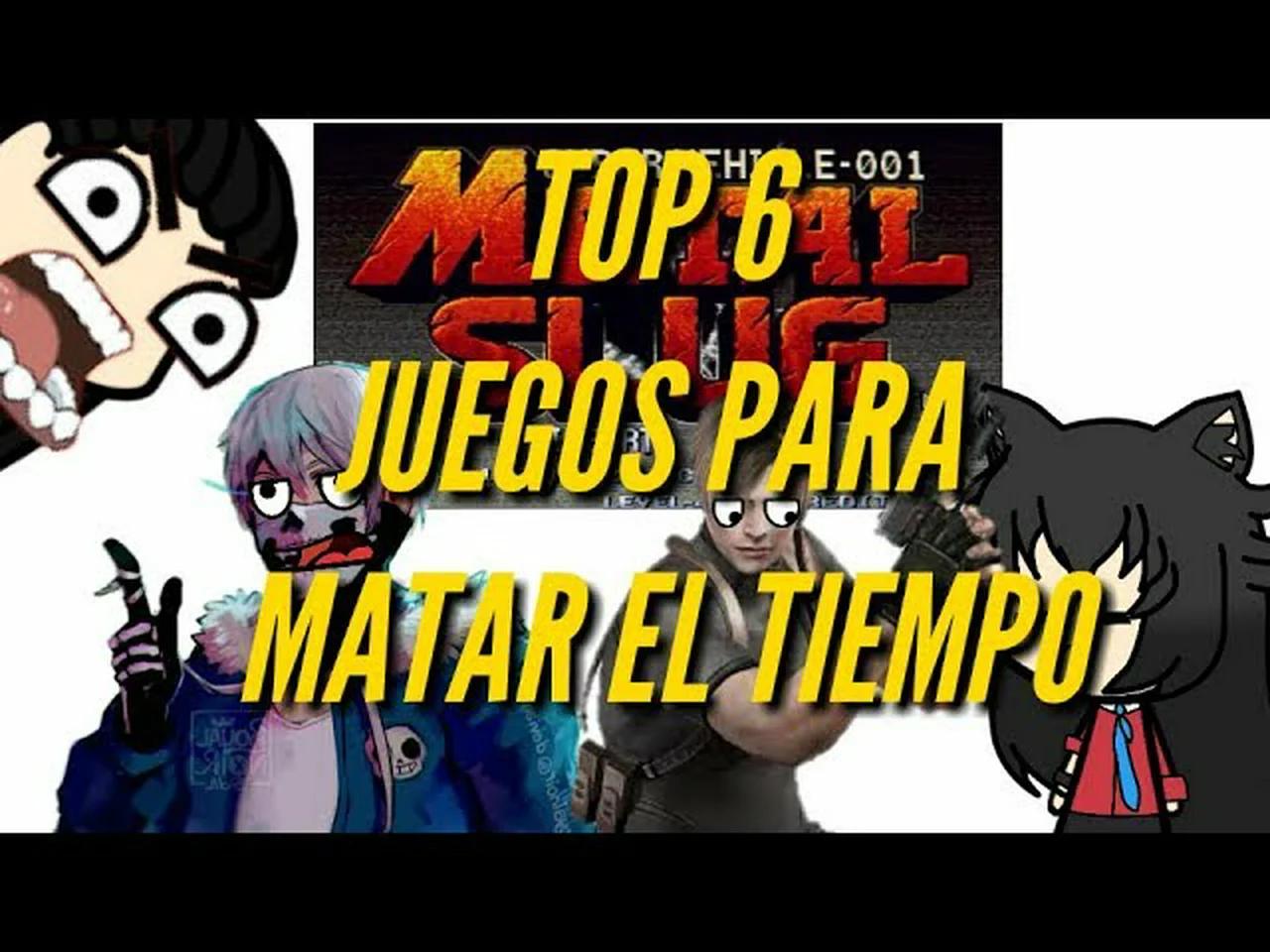 Top 6 juegos para matar el tiempo (loquendo)