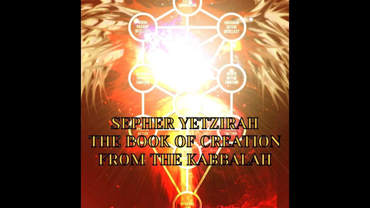 SEPHER YETZIRAH THE BOOK OF CREATION FROM THE KABBALAH (with music)