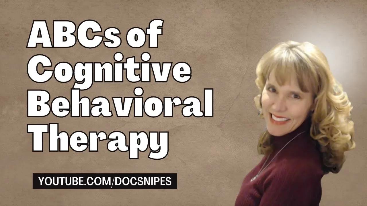 Abcs Of Cognitive Behavioral Therapy
