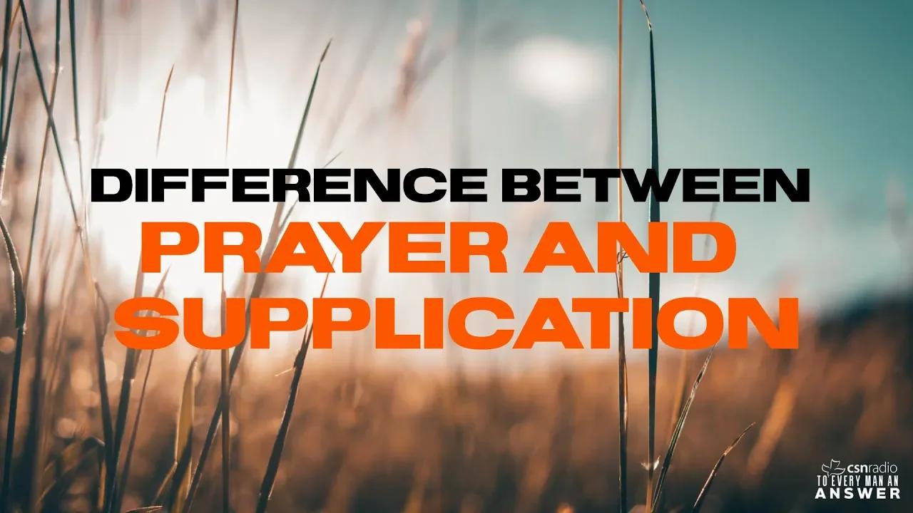 What's The Difference Between Prayer and Supplication? with Richard Ellis