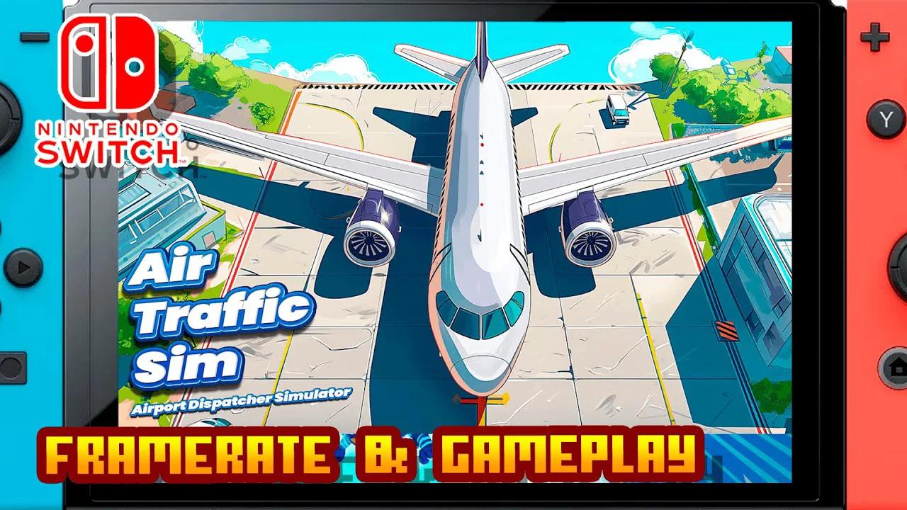 Air Traffic Sim: Airport Dispatcher Simulator - (Nintendo Switch) - Framerate & Gameplay