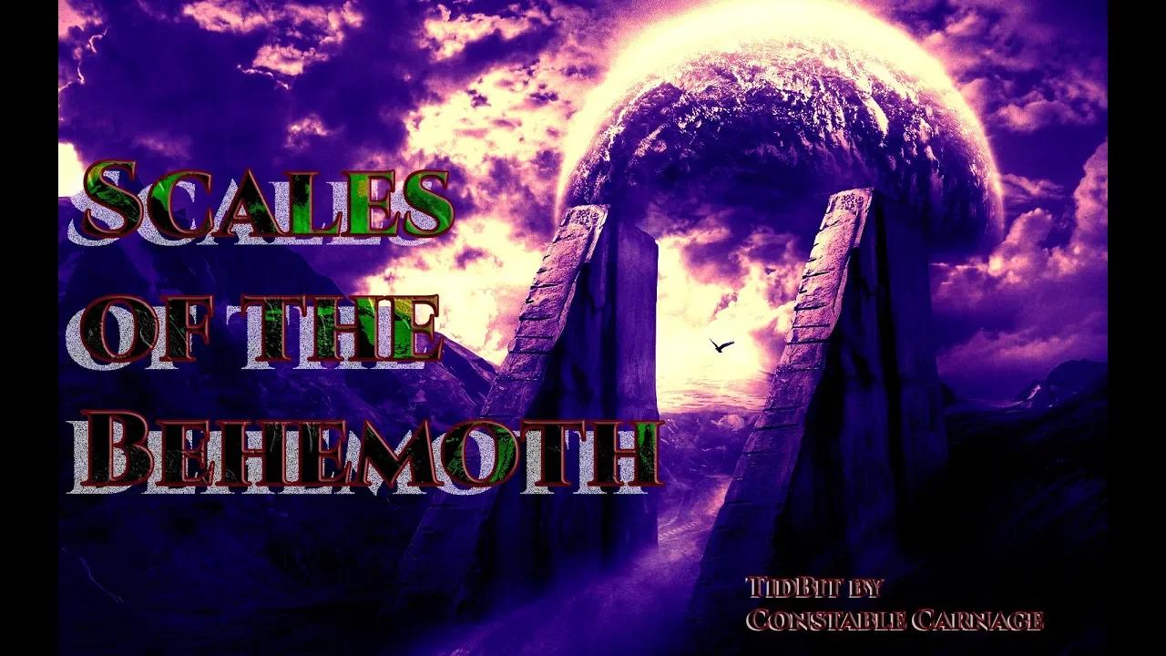 Scales of the Behemoth | First mysterical TidBit