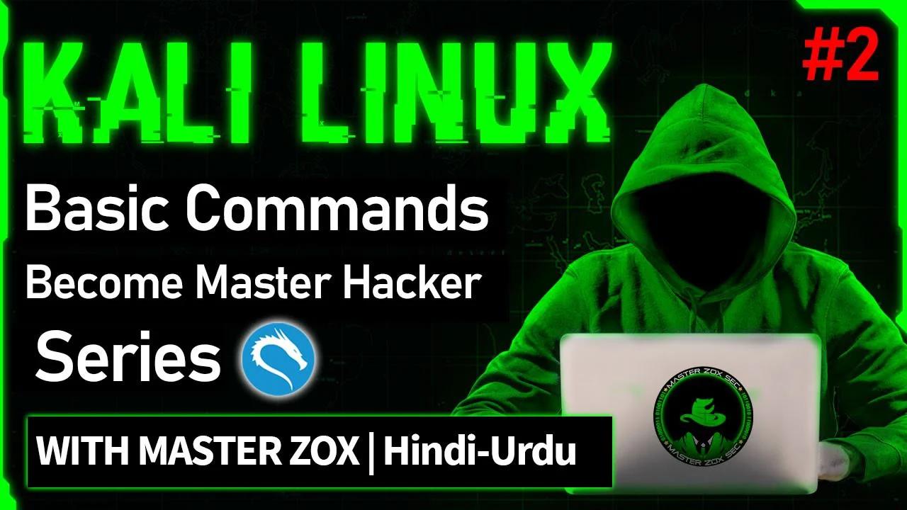 Kali Linux Basic Commands Become Master Hacker Series With Master Zox Hindiurdu Part2