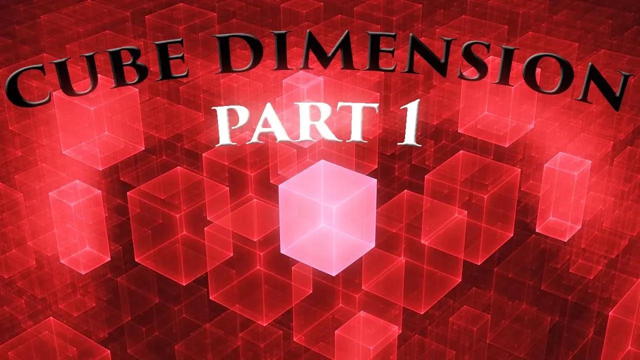 What is the Cube Dimension? Part 1