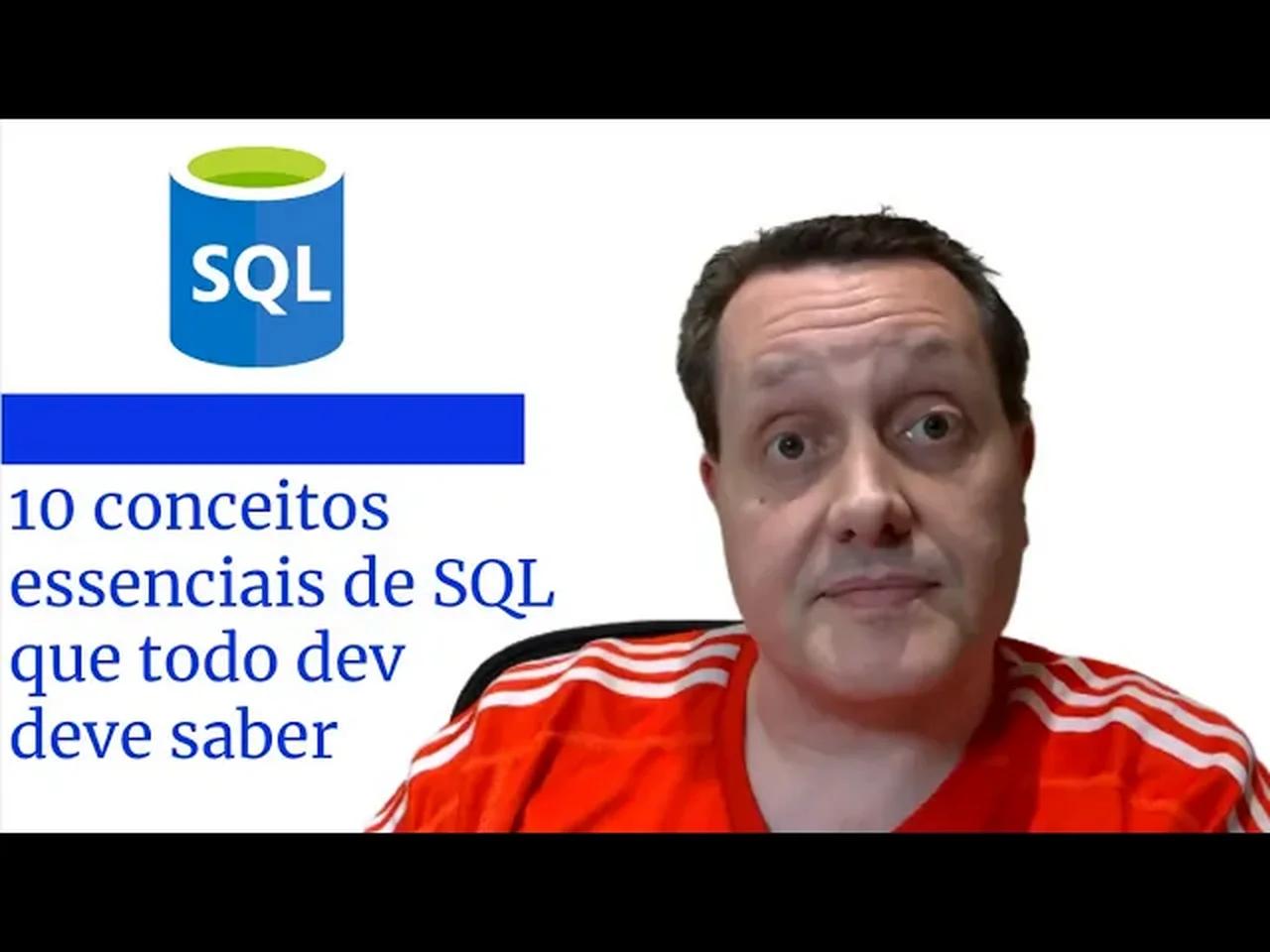 10 Conceitos Essenciais De SQL Que Todo Dev Deve Saber