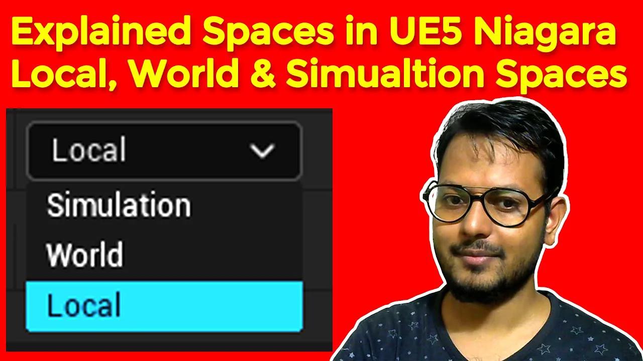 Explained Local World Simulation Space in UE5 Niagara Tutorial