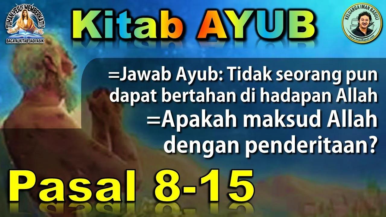 Baca Kitab AYUB Pasal 8-15 #BacaAlkitabJadiAsik