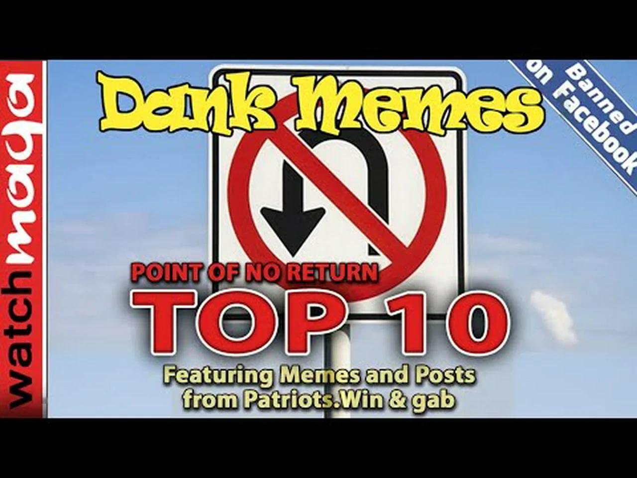 TOP 10 MEMES: Point of No Return