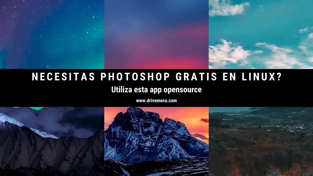 Necesitas Photoshop GRATIS en Linux? - Utiliza esta app opensource