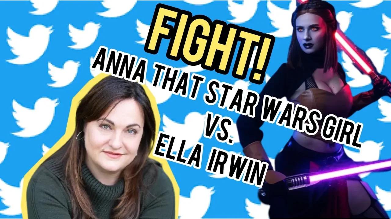 Anna That Star Wars Girl VS Twitter's Ella Irwin! SimpCast Weighs In ...