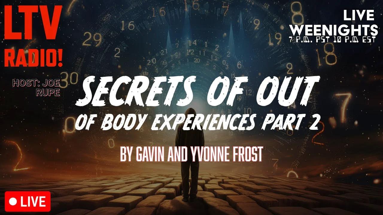 🔴LIVE - Secrets of Out of Body Experiences Part 2
