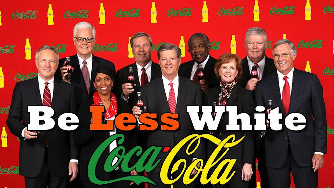 Coca Cola says Be Less White