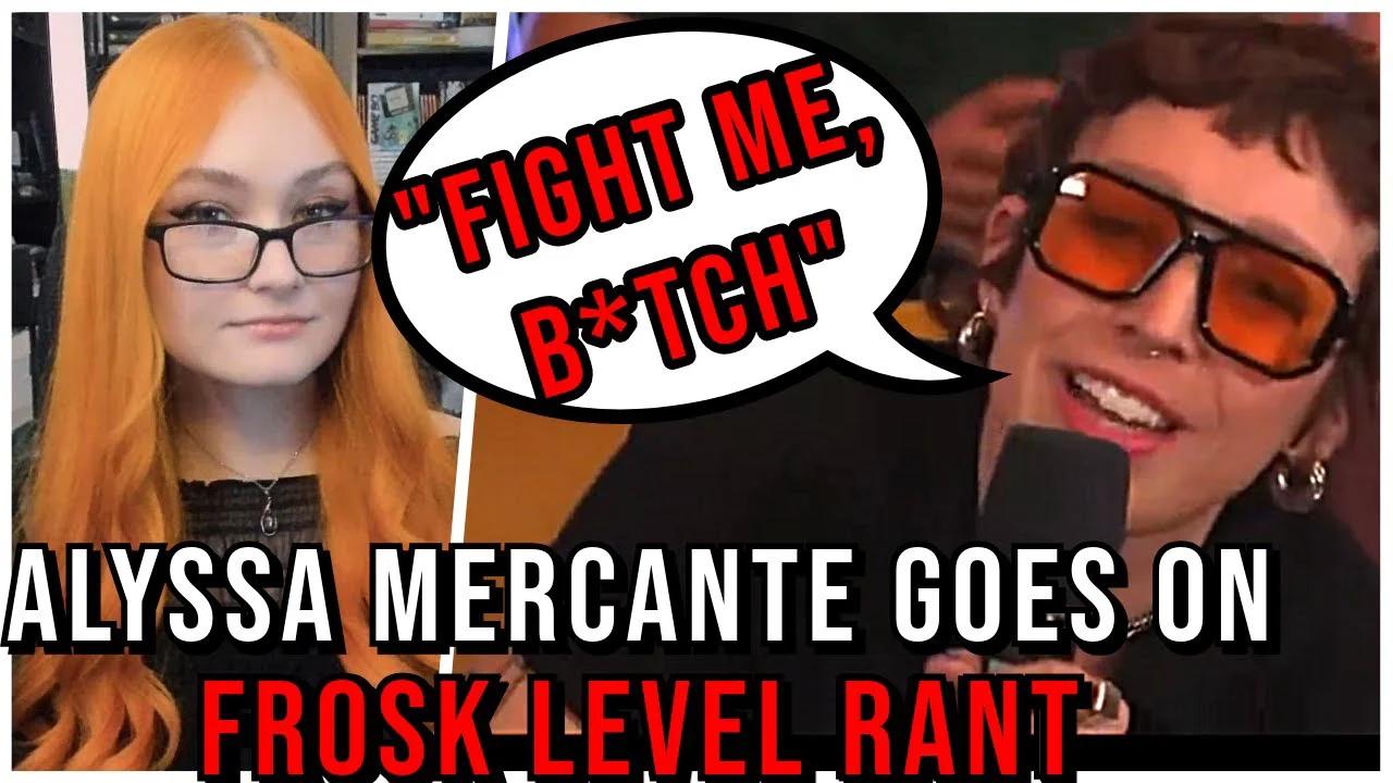 Alyssa Mercante Wimps Out On Fight Against Me After EPIC Frosk Level ...