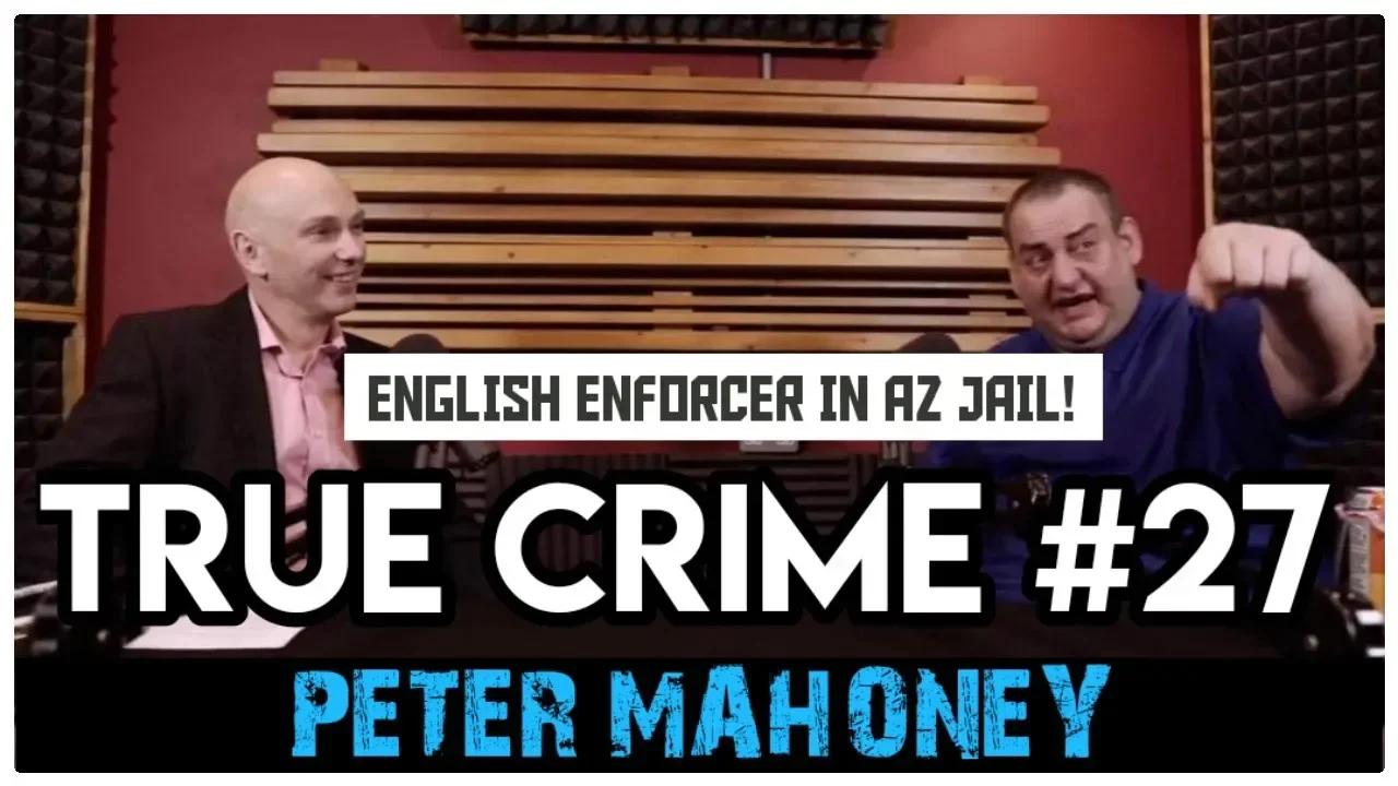 English Enforcer In Arizona Prison Part 1: Peter Mahoney aka Wild Man ...
