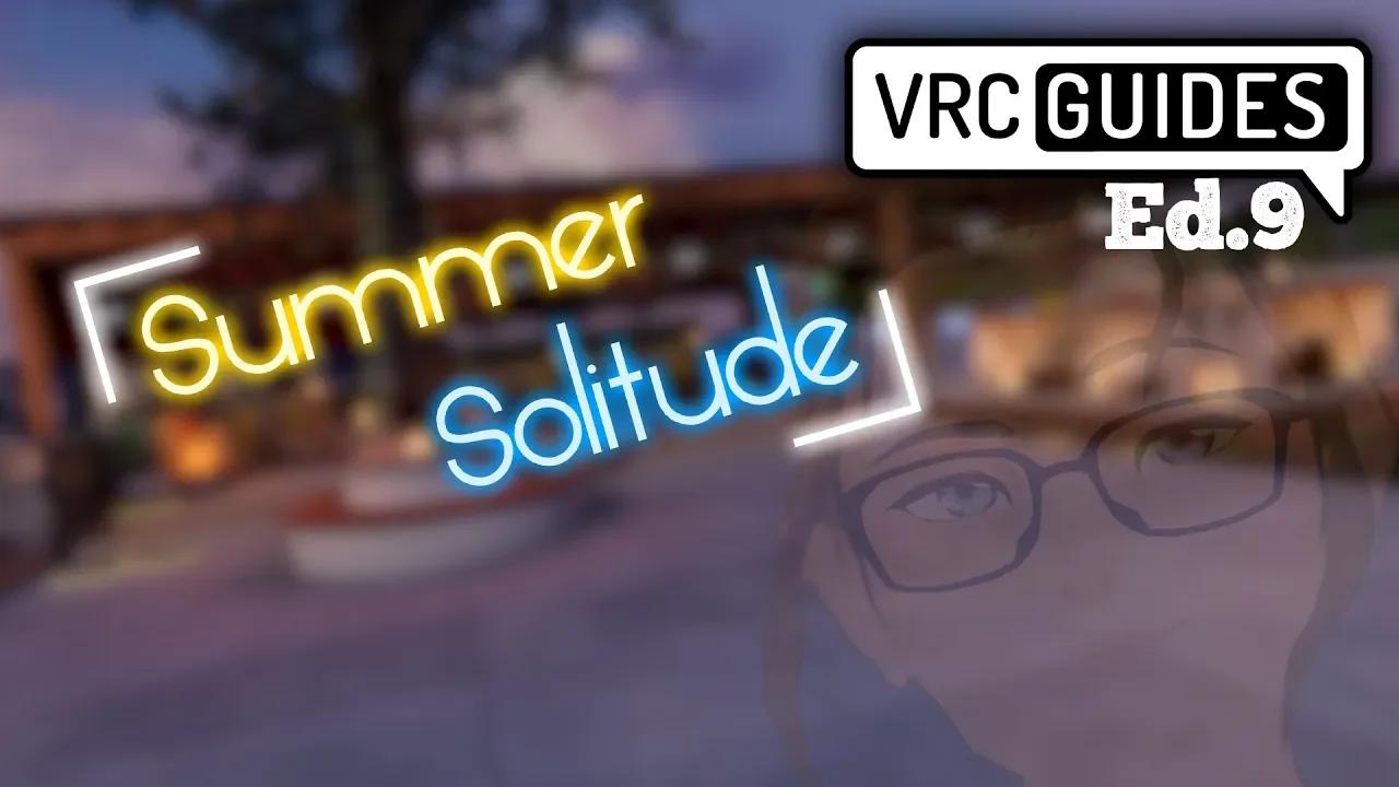 A Map for the LEGENDS - Summer Solitude VRChat World Review