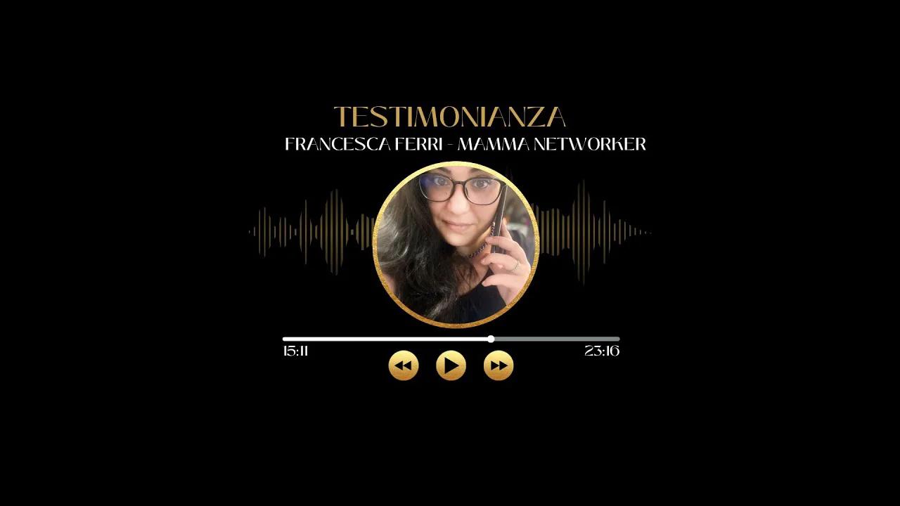 Testimonianza di Francesca Ferri - mi conosce da 1 anno, ha "ha perso ...