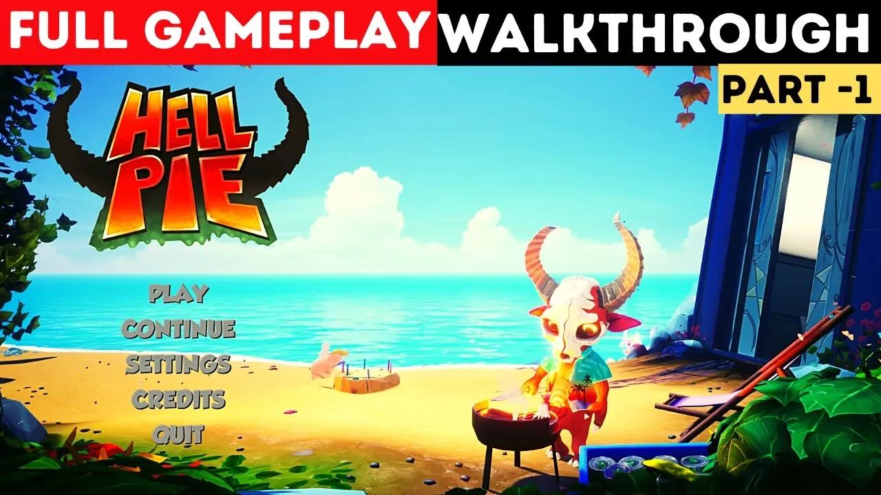 Hell Pie Full Gameplay Walkthrough Part 1