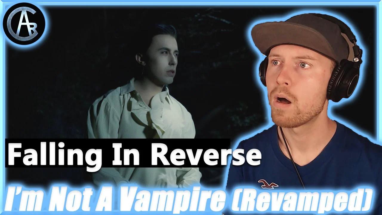 First Time Hearing Falling In Reverse - "I'm Not A Vampire (Revamped ...