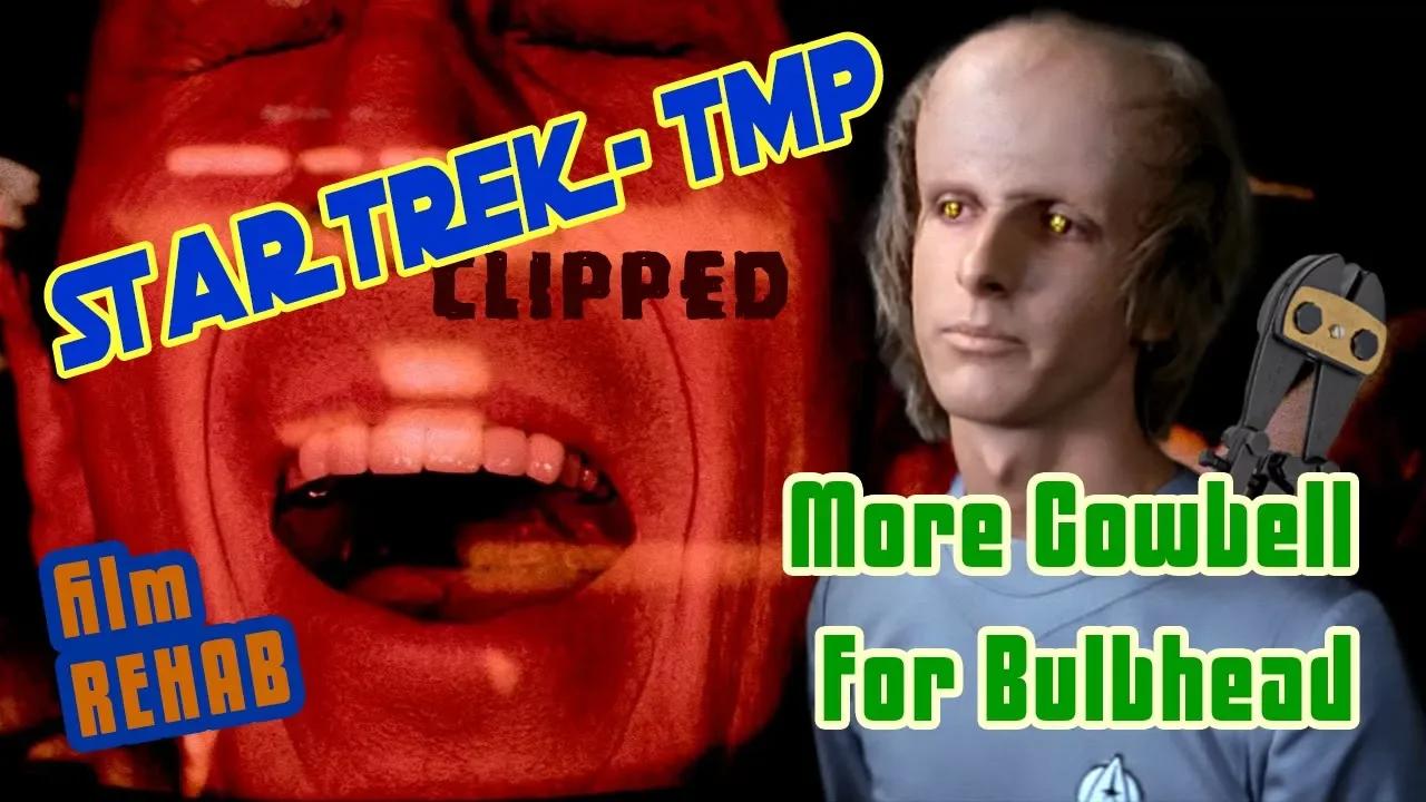 Star Trek The Motion Picture Recut! Legacy Intervention #filmrehab