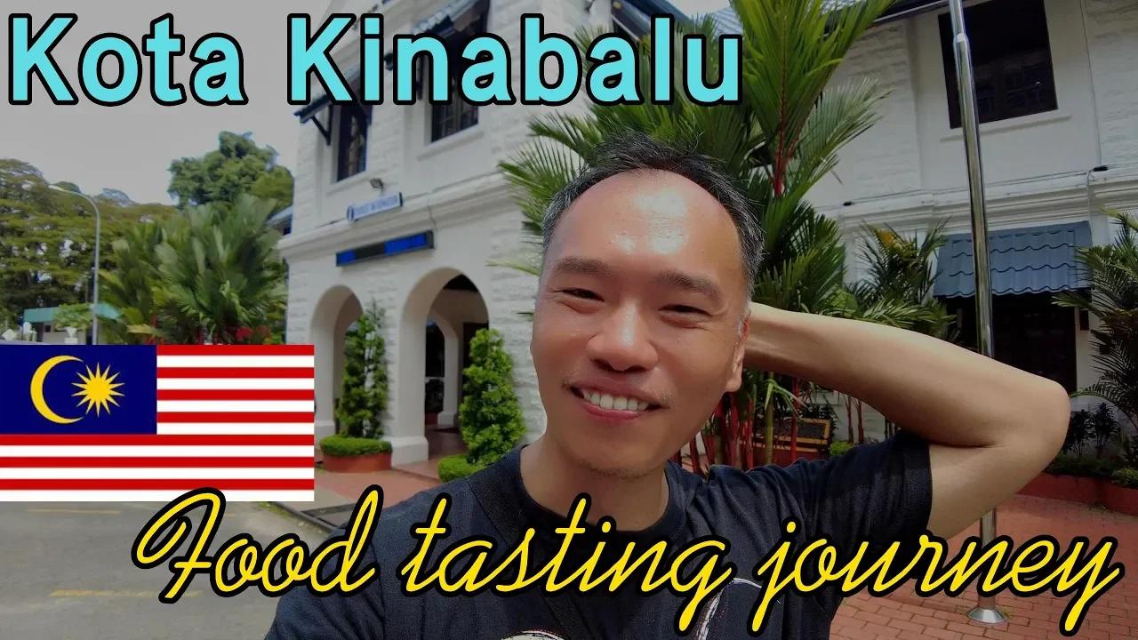 🇲🇾Uncle Go East Malaysia Ep3: Kota Kinabalu local food tasting journey