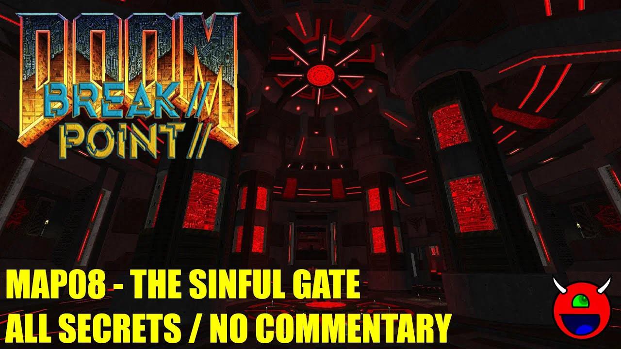 Doom 2: Break// Point// - MAP08 The Sinful Gate - All Secrets No Commentary