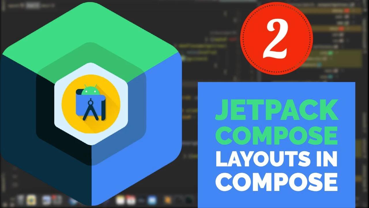 Jetpack Compose - Layouts in Compose