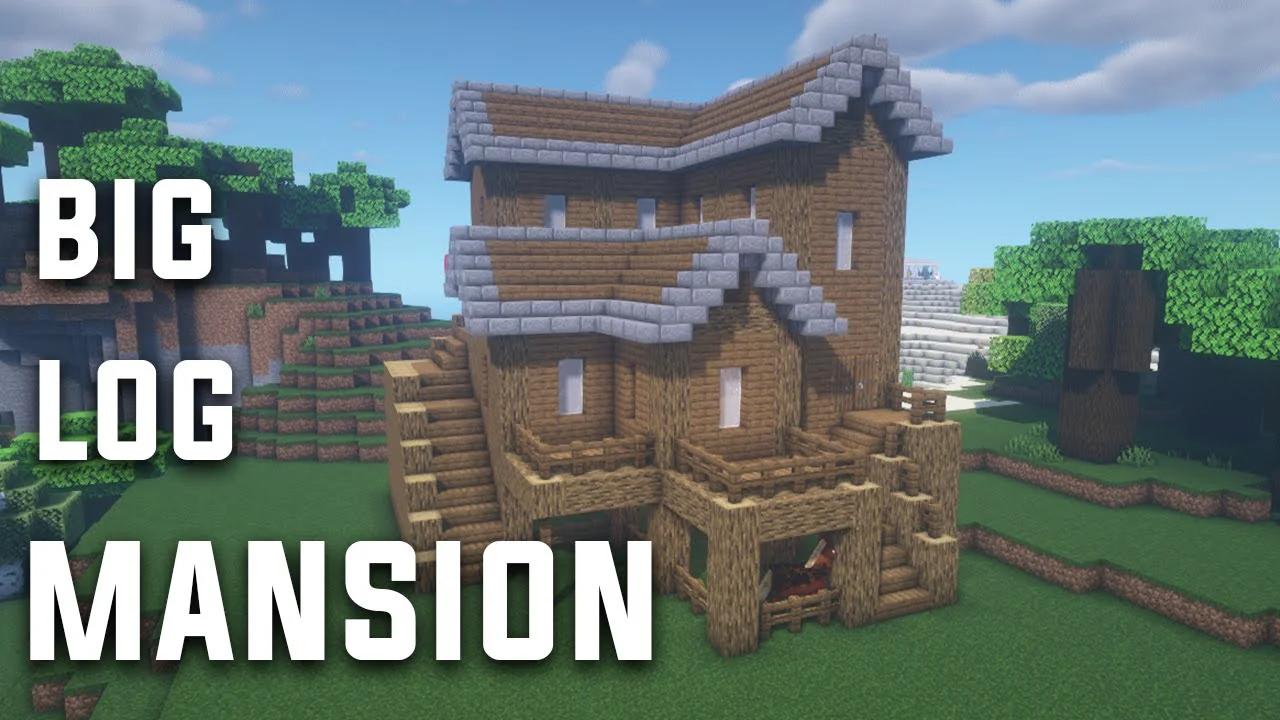 How to build a Big Log Mansion in Minecraft