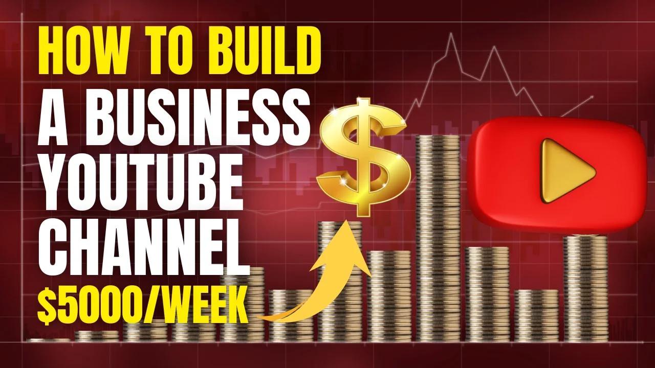 How to Build a Successful Business Youtube Channel (Tips and Strategies)