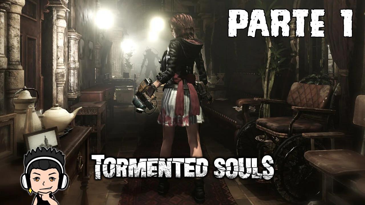 TORMENTED SOULS | EP.1 COMIENZA EL HORROR - GAMEPLAY ESPAÑOL