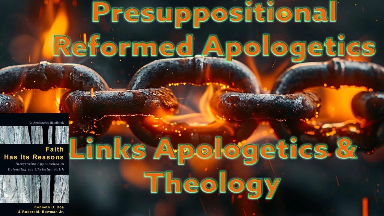 Presuppositional Reformed Apologetics Links Apologetics & Theology