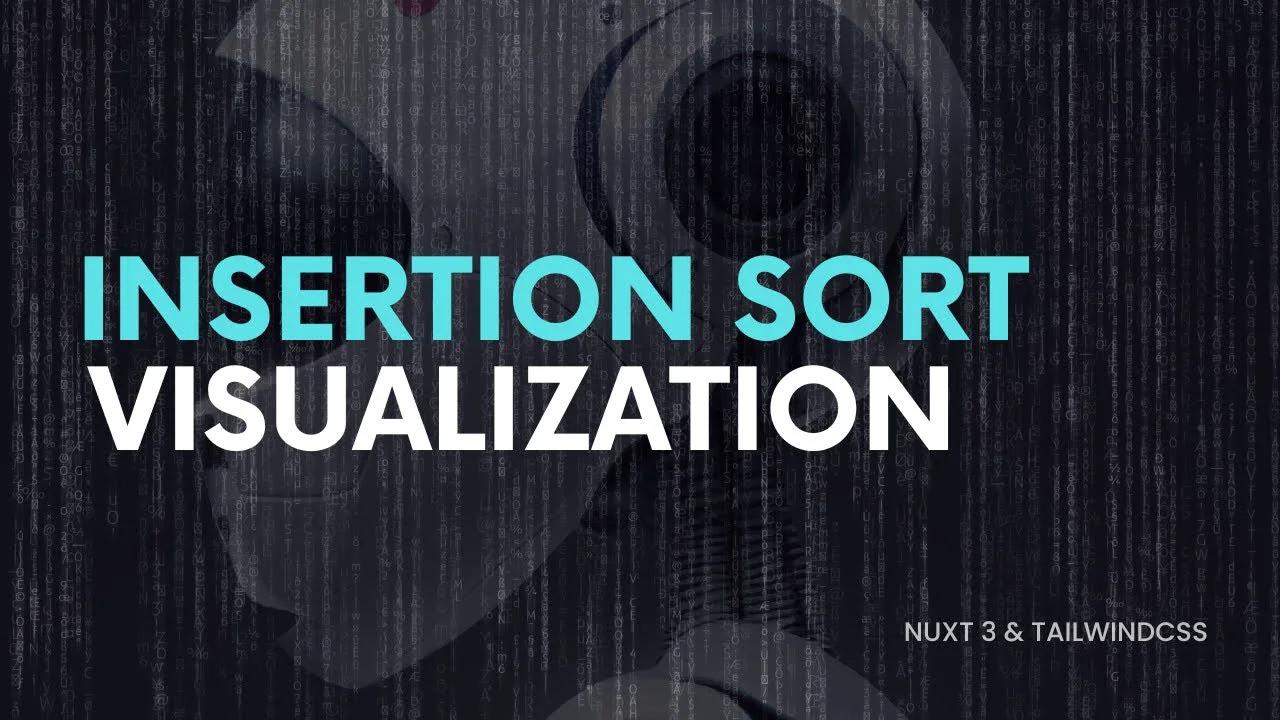 Insertion sort visualization with Nuxt3 & JavaScript & Tailwindcss